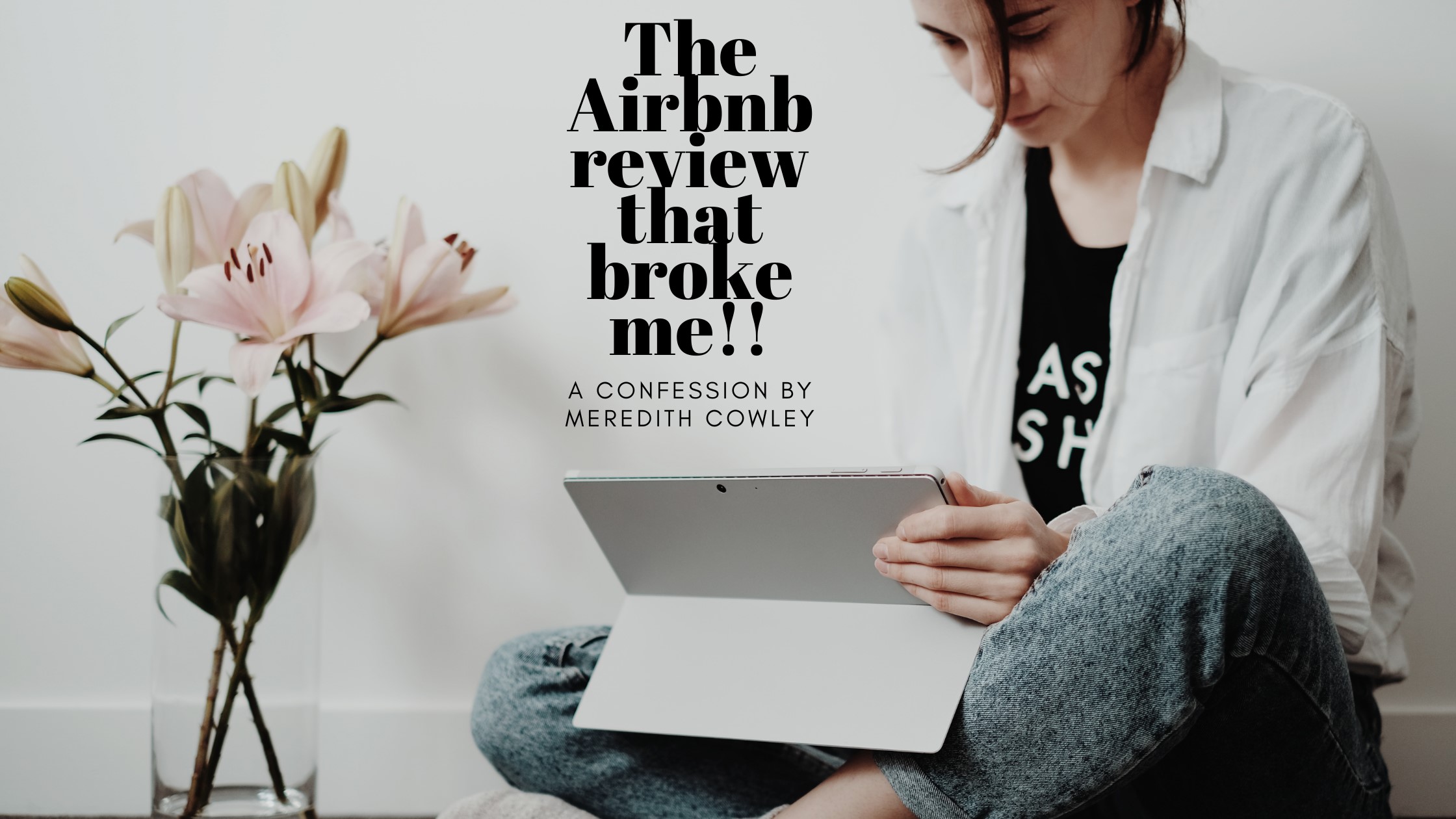 The Airbnb Review That Broke Me Custom BnB the-airbnb-review-that-broke-me-custom-bnb